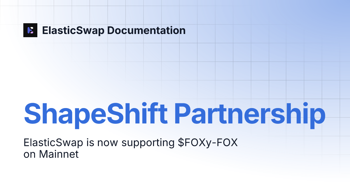 ShapeShift Partnership | ElasticSwap Documentation