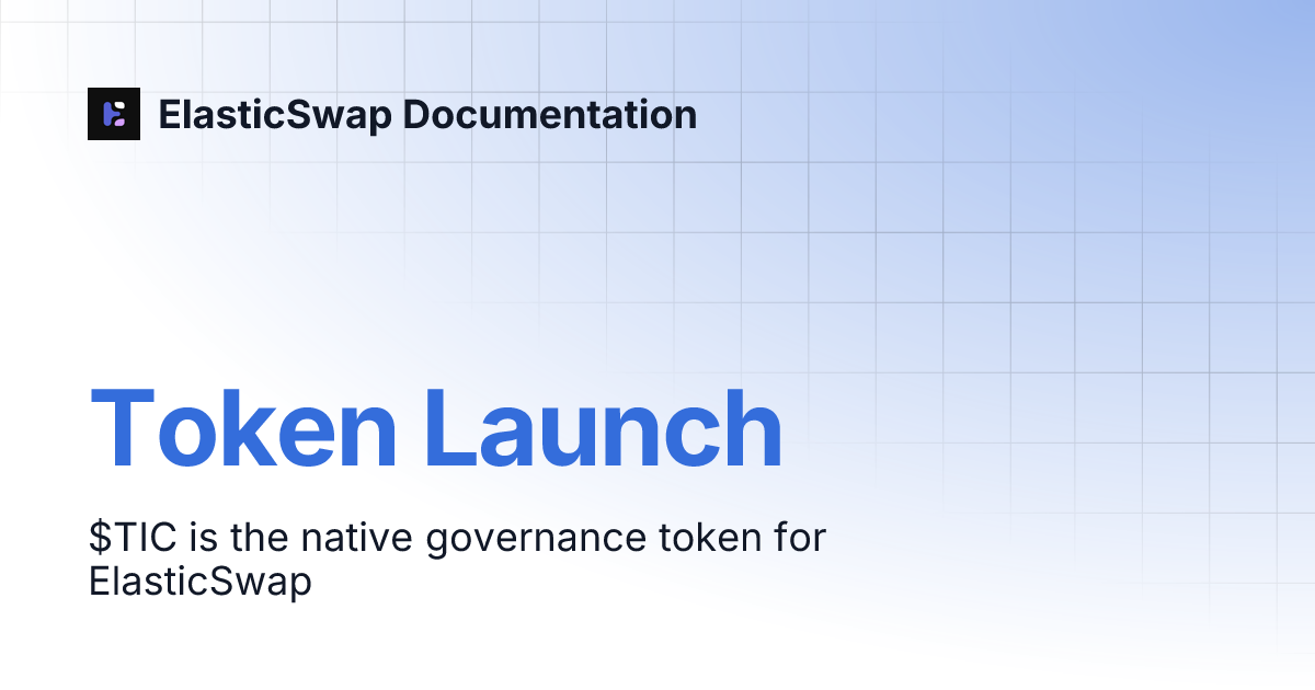 Token Launch | ElasticSwap Documentation